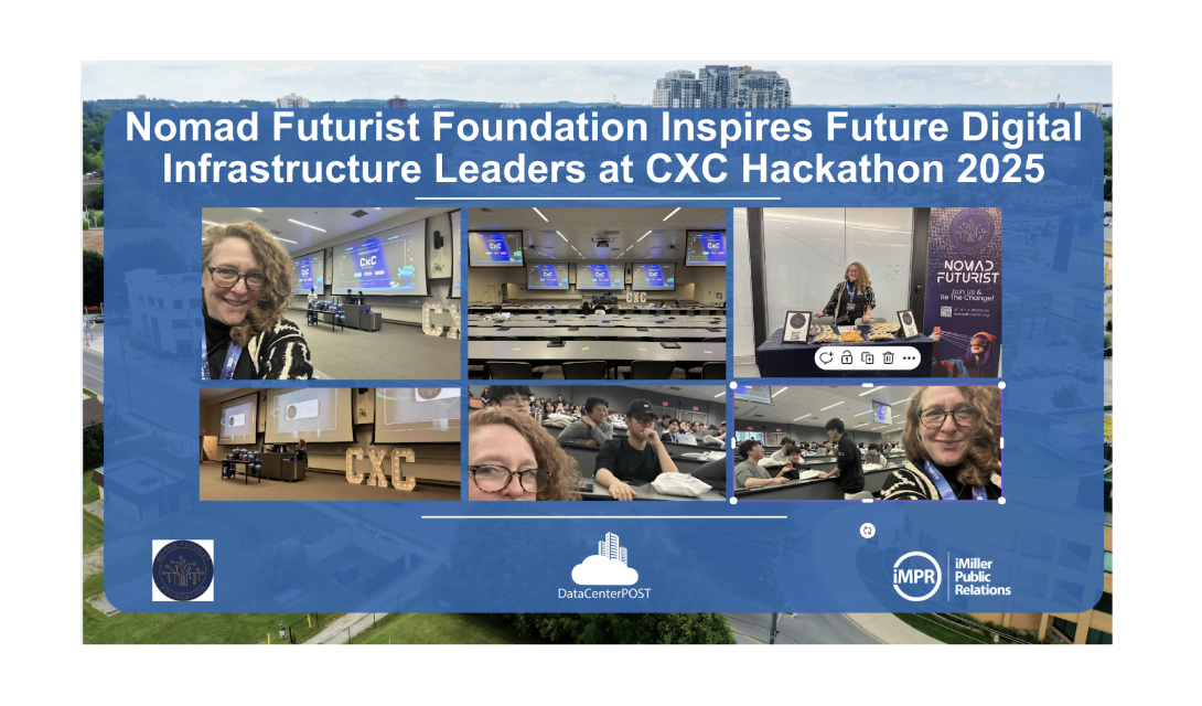 Nomad Futurist Foundation Inspires Future Digital Infrastructure Leaders at CXC Hackathon 2025 ...